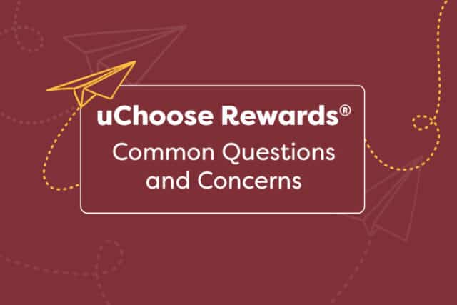 uChoose Rewards® Update: Common Questions and Concerns - Educators CU